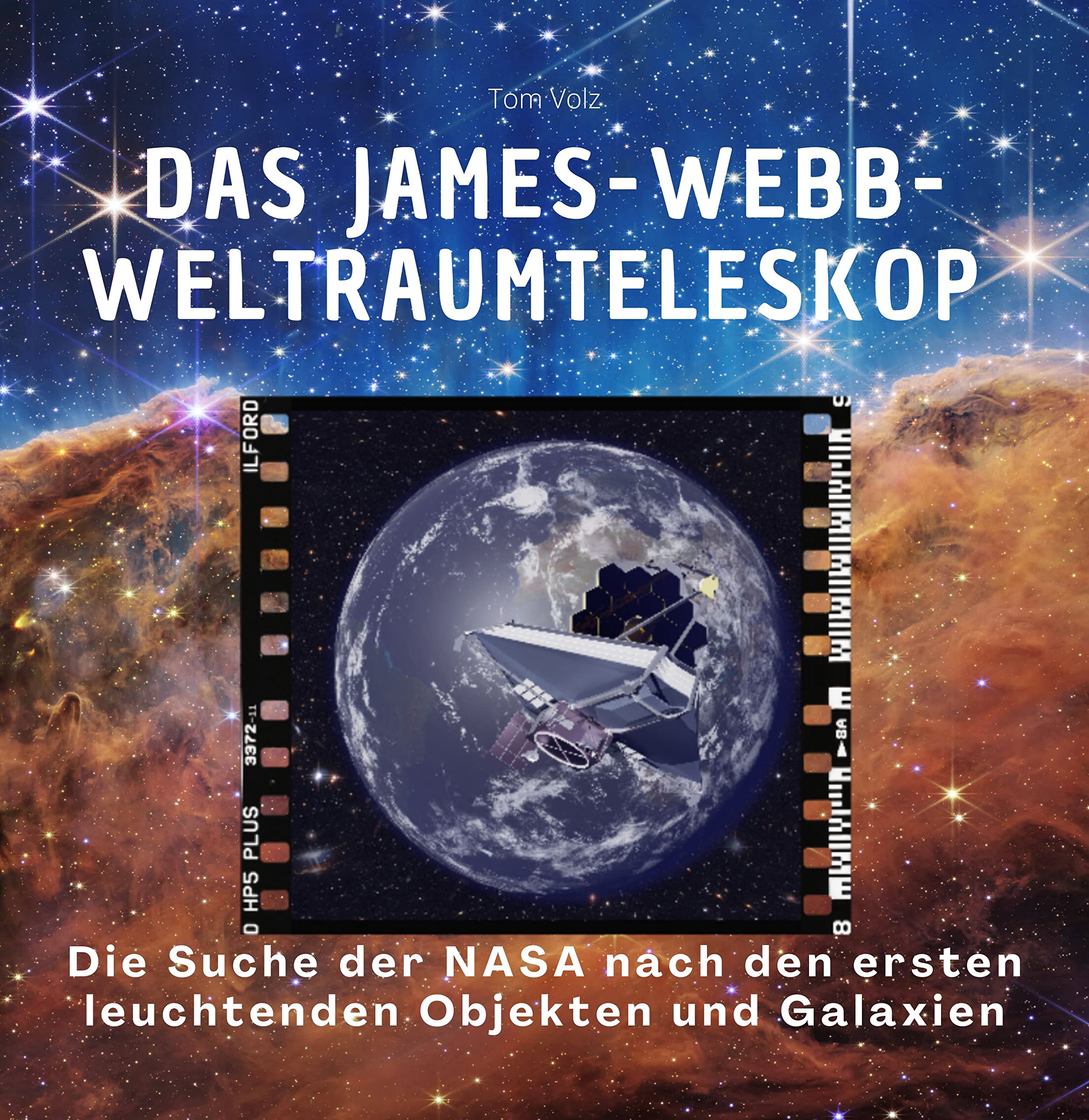 Das James-Webb-Weltraumteleskop: Die Suche der NASA nach den ersten ...