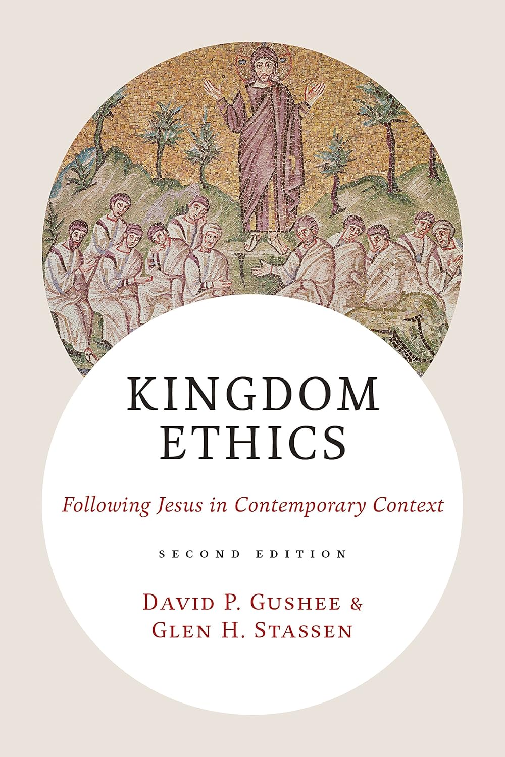 Kingdom Ethics, 2nd ed.: Following Jesus in Contemporary Context ...