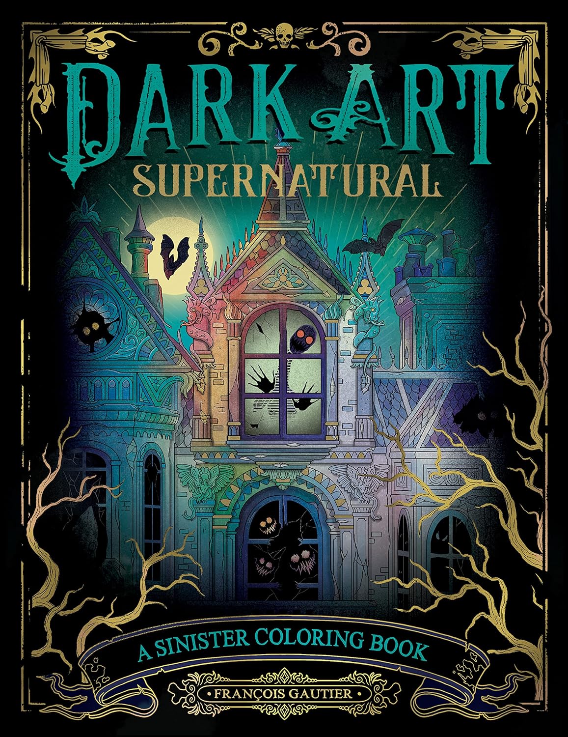 Dark Art Supernatural: A Sinister... by Gautier, François