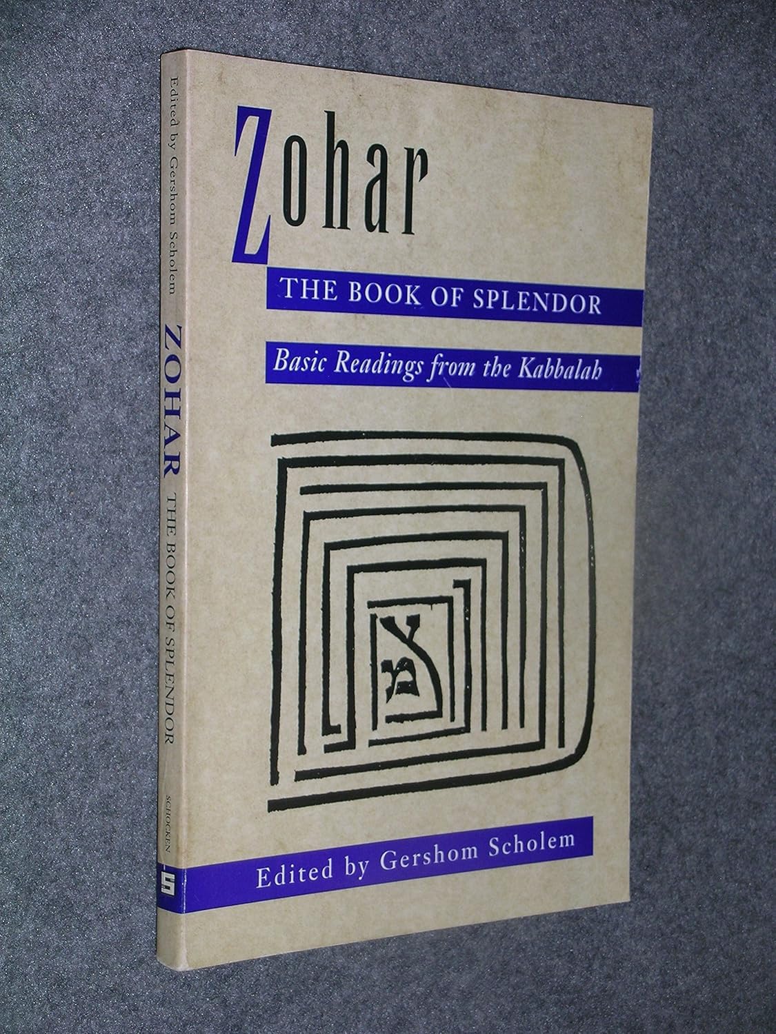 Zohar: The Book of Splendor: Basic Readings from the Kabbalah: Gershom ...