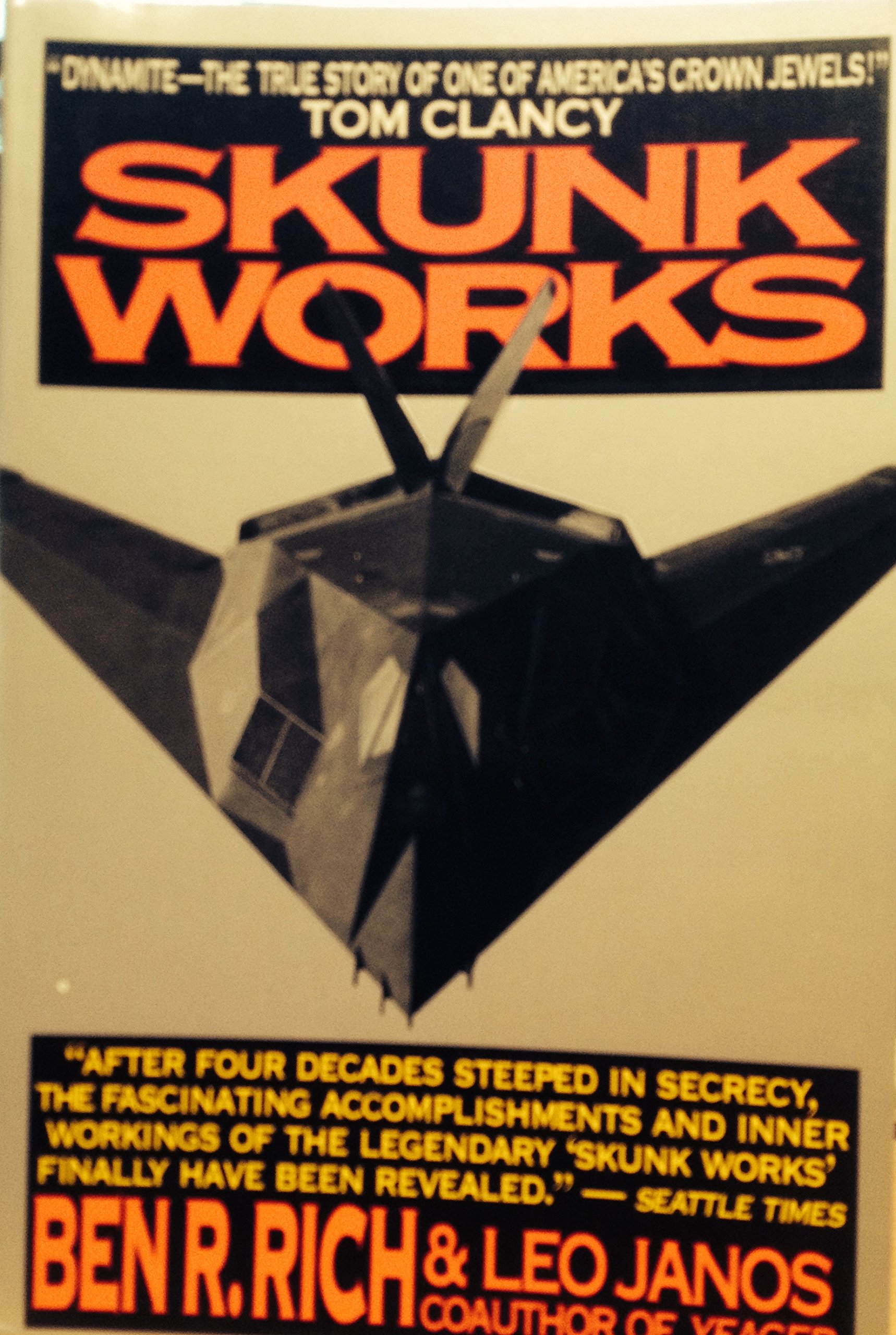Skunk Works: A Personal Memoir of my Years at Lockheed: Ben R. Rich ...