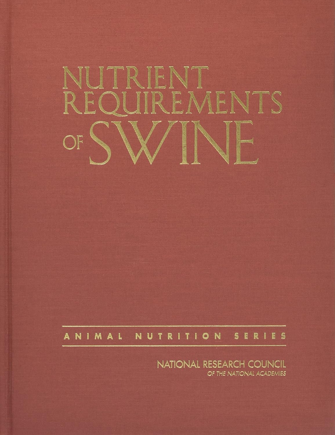 Nutrient Requirements of Swine: Eleventh Revised Edition (Animal ...
