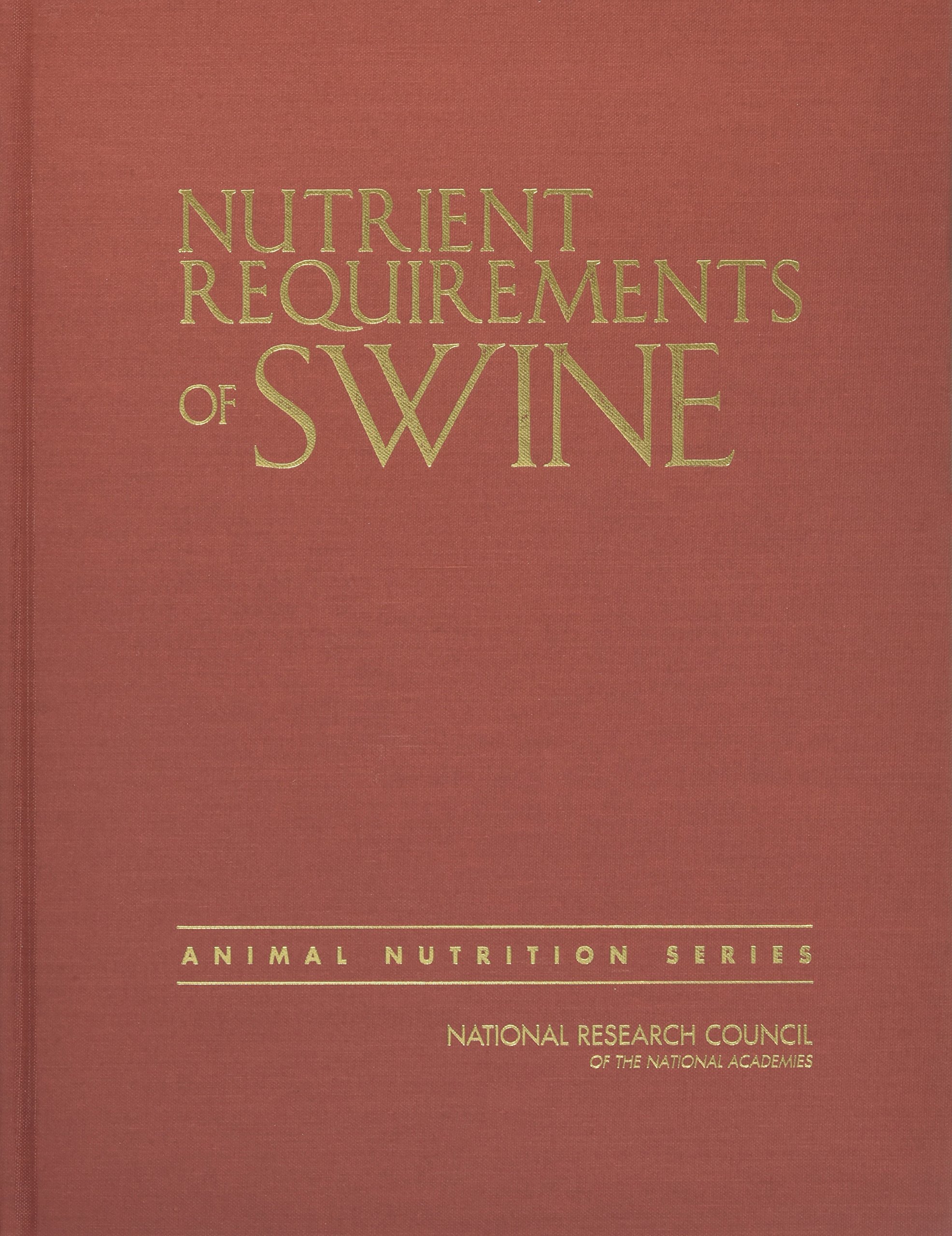 Nutrient Requirements of Swine: Eleventh Revised Edition (Animal ...