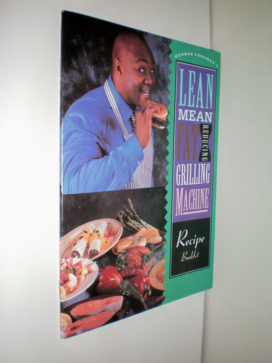 George Foreman's Lean Mean Reducing Grilling Machine Recipe Booklet ...