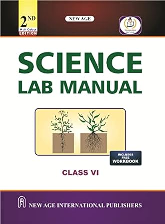 Science Lab Manual (Includes Practical Workbook) for Class-6 : Verma, N ...