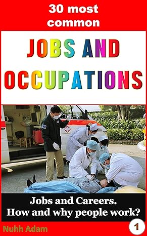 Amazon.com: Jobs and Careers: 30 common jobs and occupations. How and ...