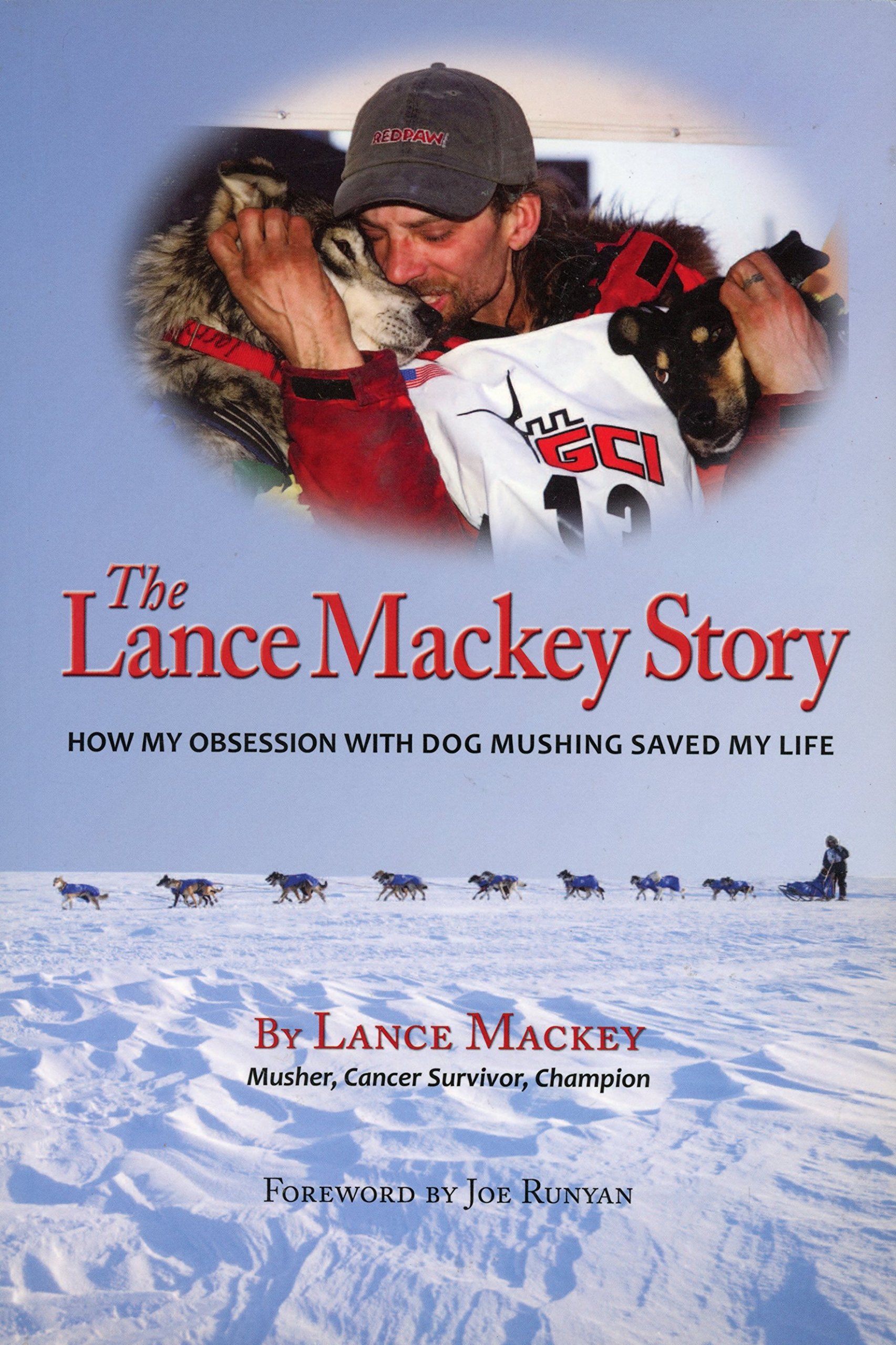 The Lance Mackey Story 1st edition by Lance Mackey (2010) Paperback ...