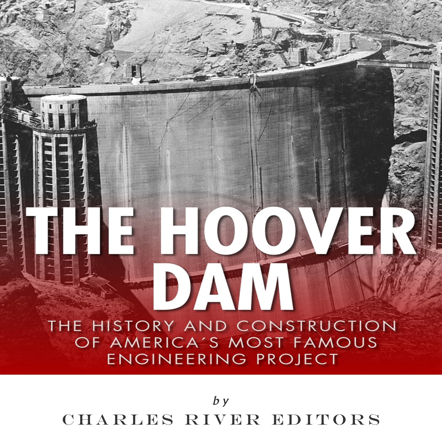 Amazon.com: The Hoover Dam: The History and Construction of America's ...