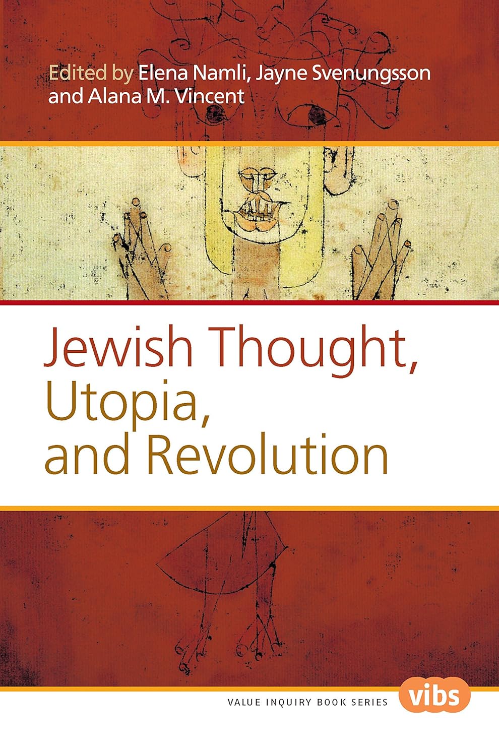 Jewish Thought, Utopia, and Revolution (Value Inquiry Book Series, 274 ...