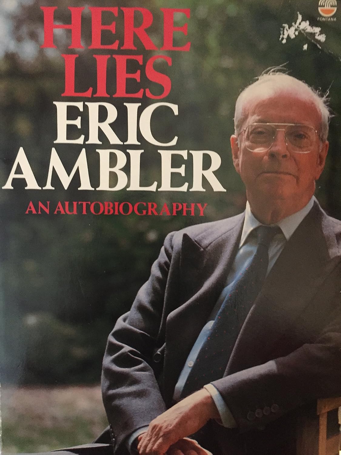 Here Lies Eric Ambler: An Autobiography: Ambler, Eric: 9780006370147 ...