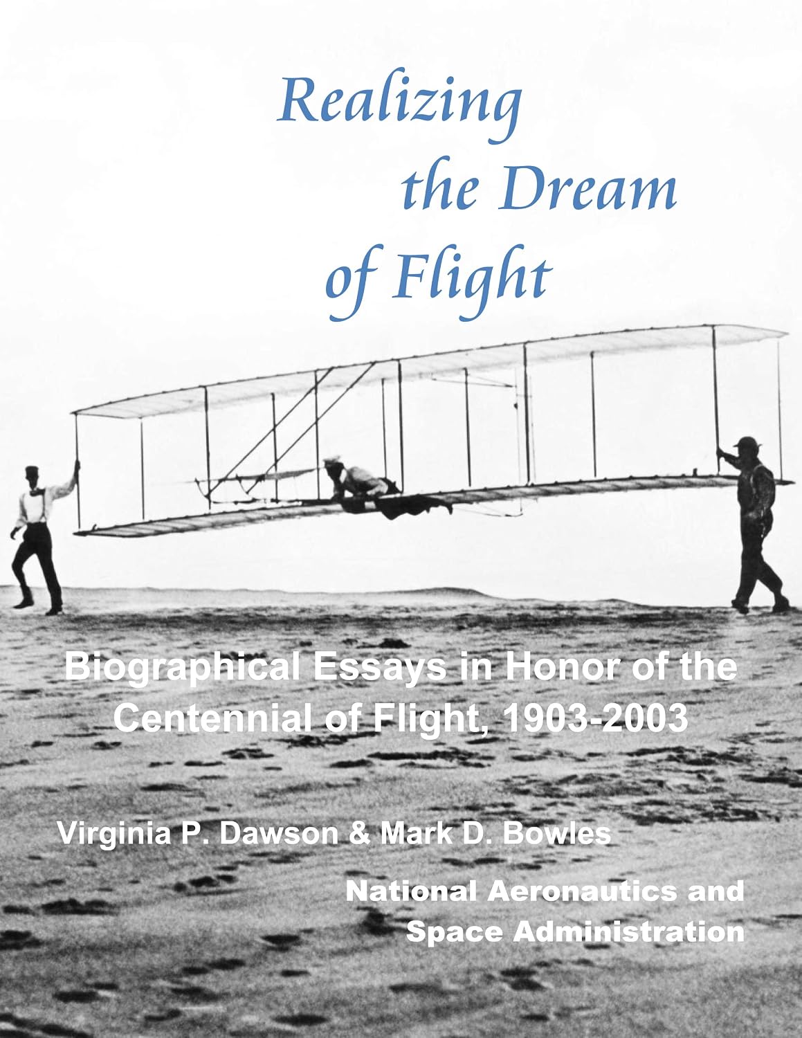 Amazon.com: Realizing the Dream of Flight: Biographical Essays in Honor ...
