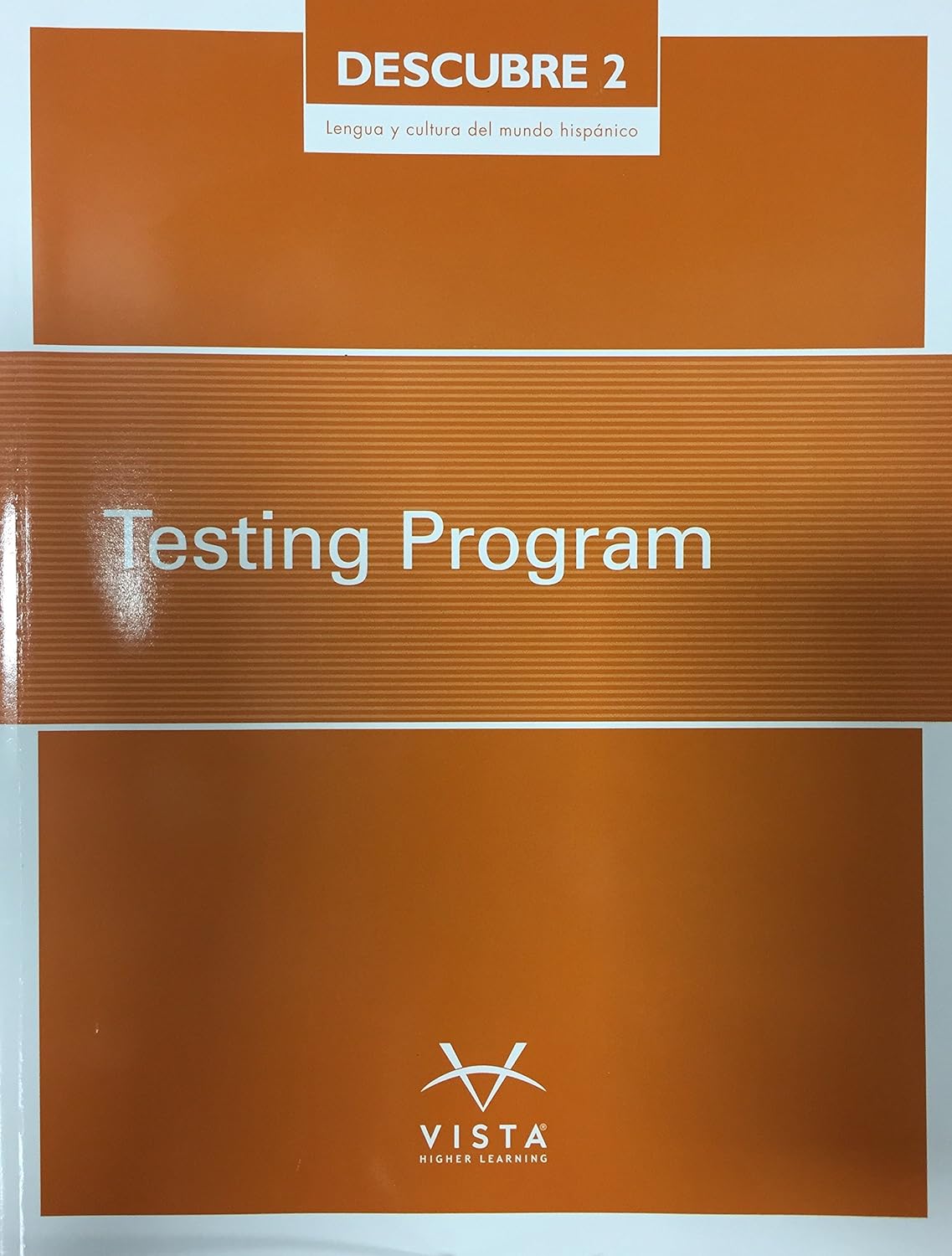 Descubre 2 - Lengua y Cultura Del Mundo Hispanico, Testing Program ...