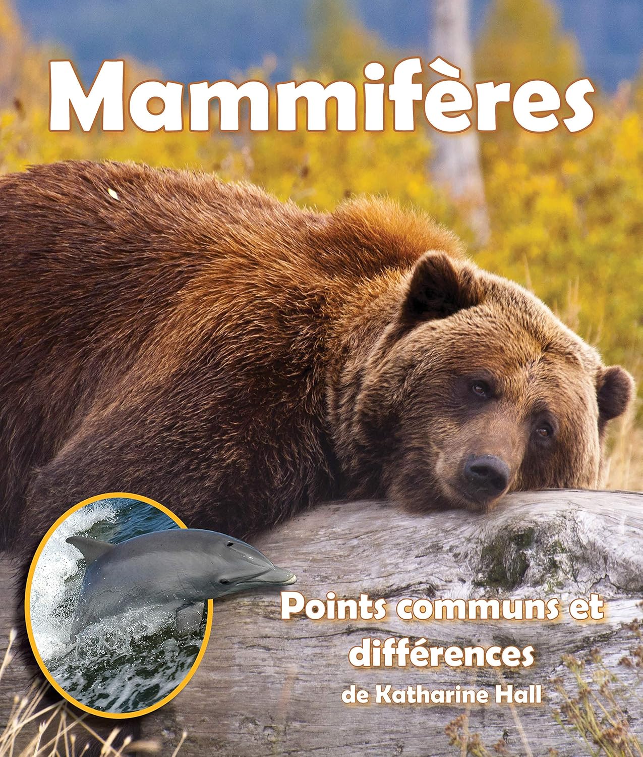 Mammifères: Points communs et différences (Mammals: A Compare and ...