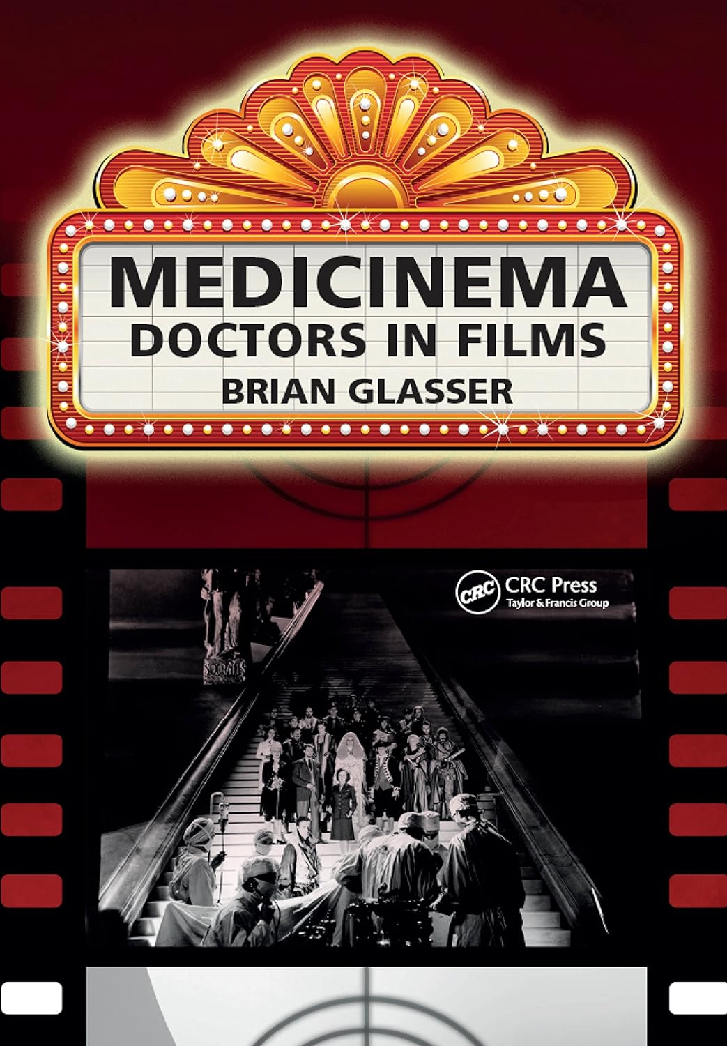 Medicinema: Doctors in Films eBook : Glasser, Brian, Irvine, Sally ...