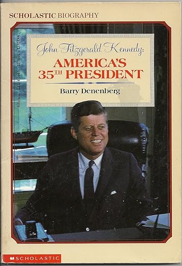 John Fitzgerald Kennedy: America's 35th President: Denenberg, Barry ...
