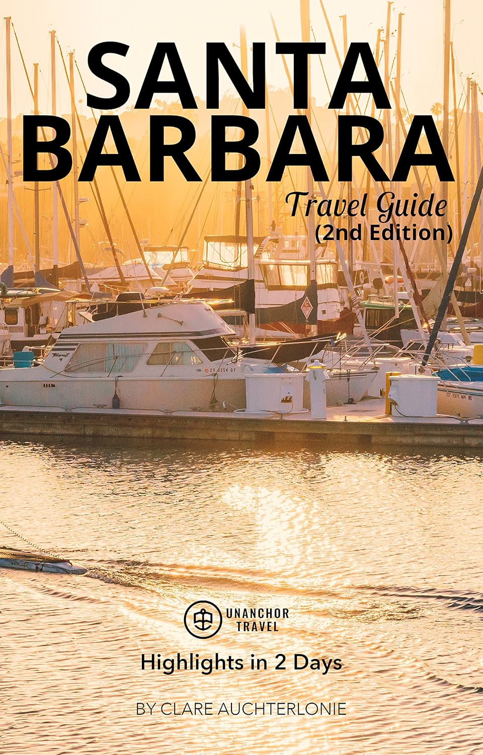 Santa Barbara Travel Guide (Unanchor): Santa Barbara Highlights - 2-Day ...
