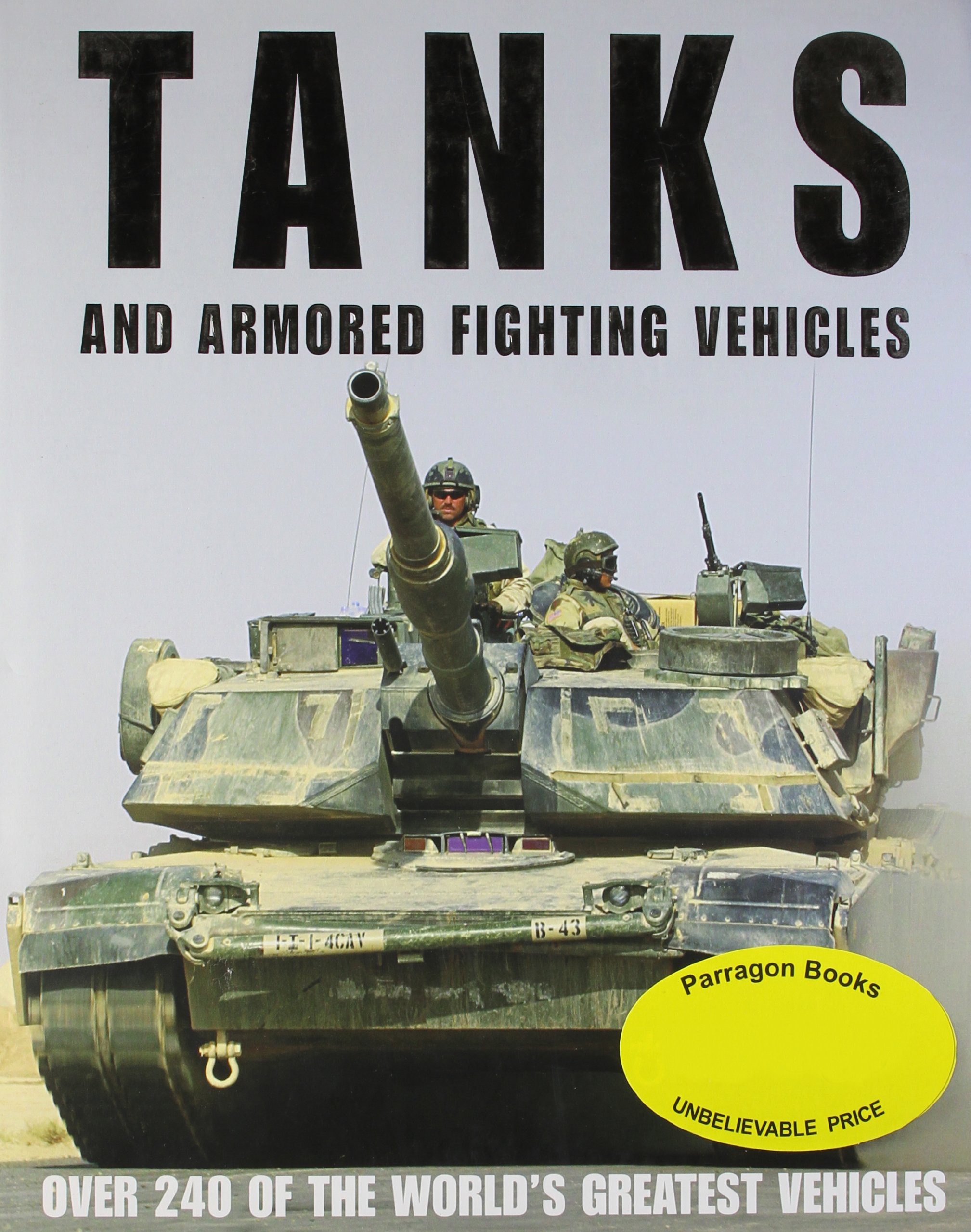Tanks and Armoured Fighting Vehicles: The World's Greatest Vehicles ...