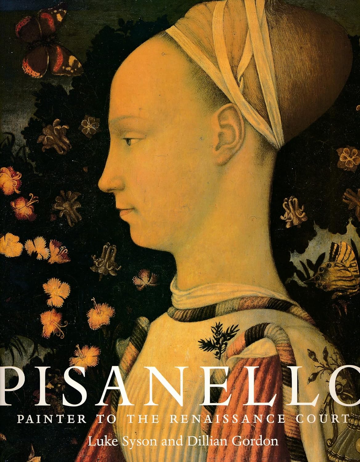 Pisanello : Painter to the Renaissance Court: Syson, Luke & Dillian ...