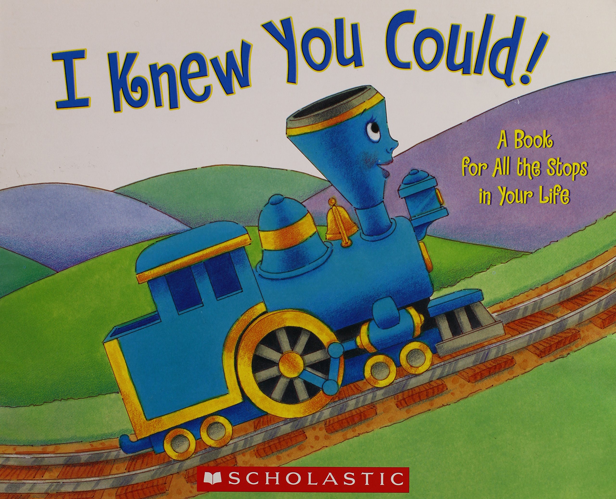 I Knew You Could! A Book for All the Stops in Your Life: Craig Dorfman ...