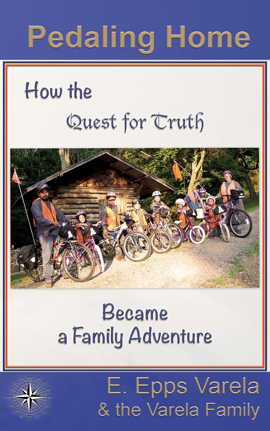 Amazon.com: Pedaling Home: How the Quest for Truth Became a Family ...