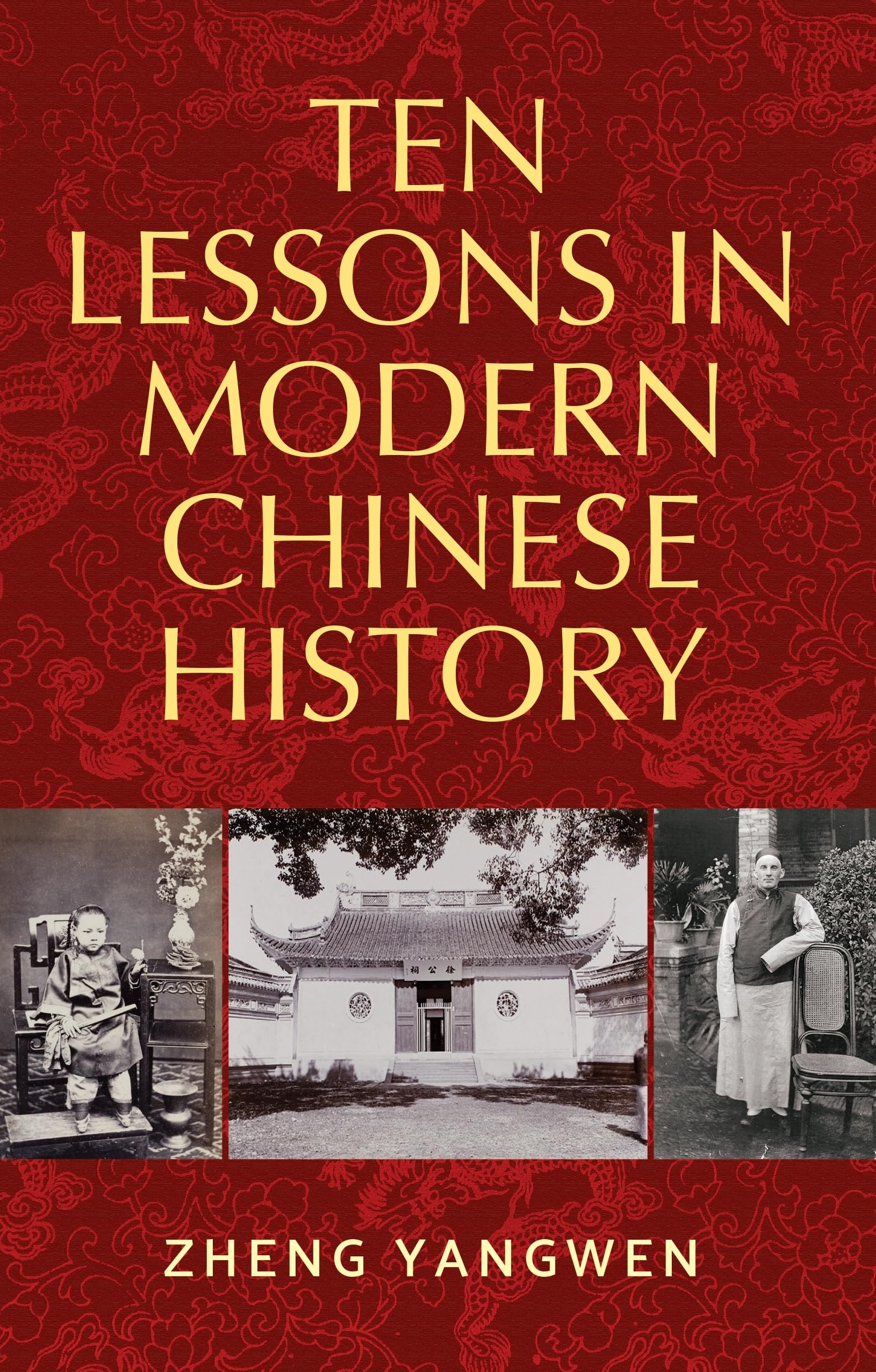 Ten Lessons in Modern Chinese History: Amazon.co.uk: Zheng, Yangwen ...