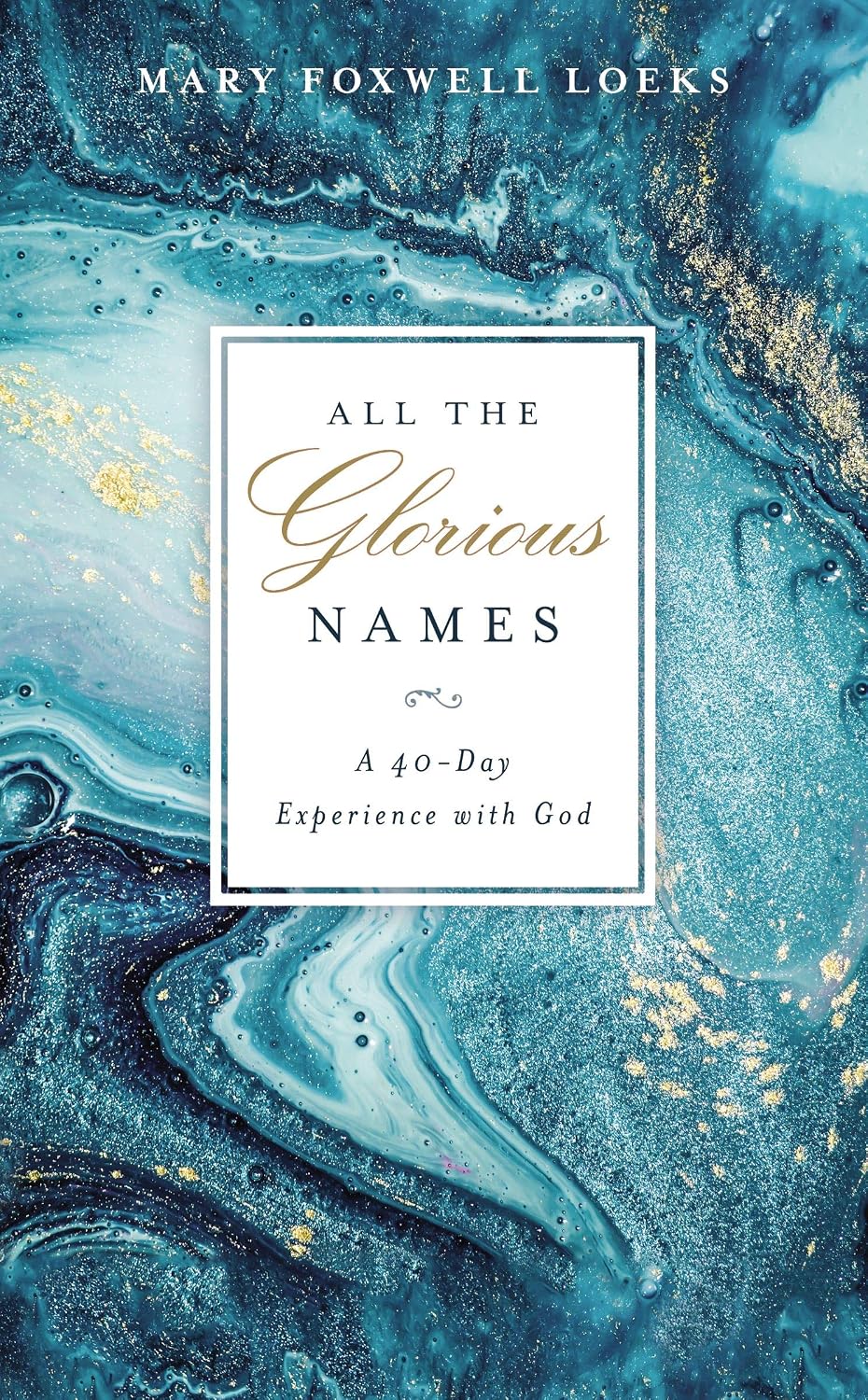All the Glorious Names: A 40-Day Experience with God - Kindle edition ...