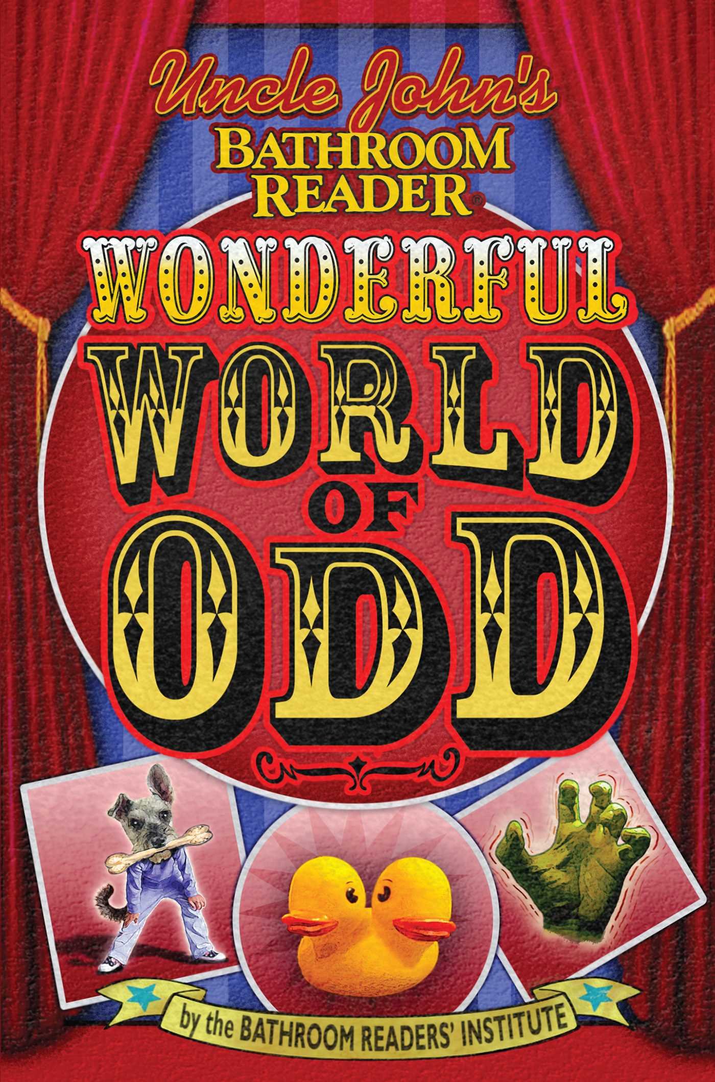 Uncle John's Bathroom Reader Wonderful World of Odd: Bathroom Readers ...