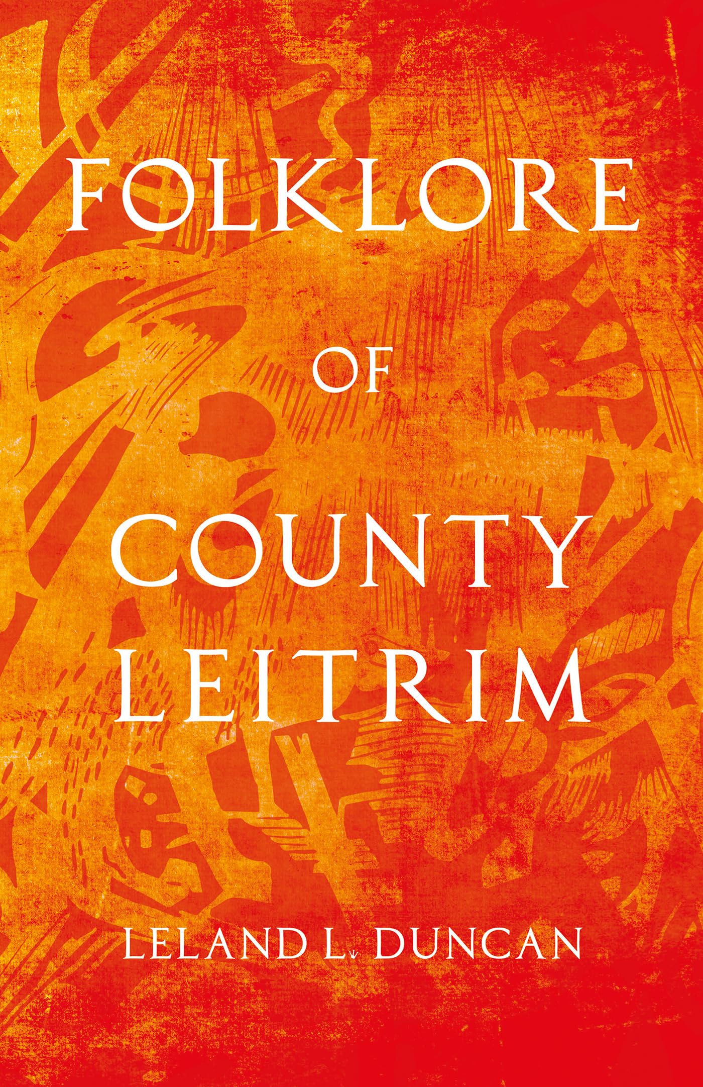 Amazon | Folklore of County Leitrim (Folklore History Series) | Duncan ...