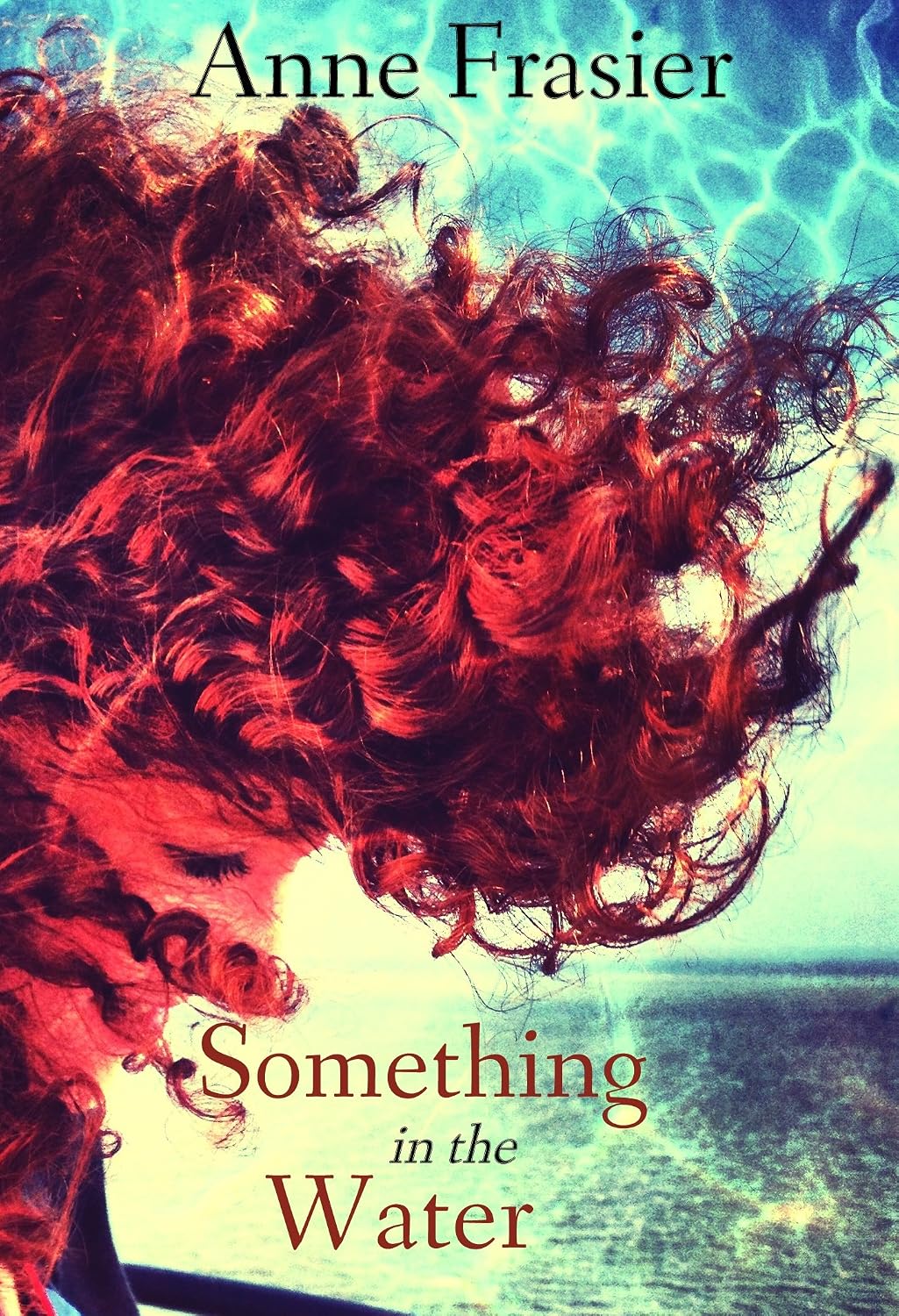 Amazon.com: Something in the Water eBook : Frasier, Anne: Kindle Store