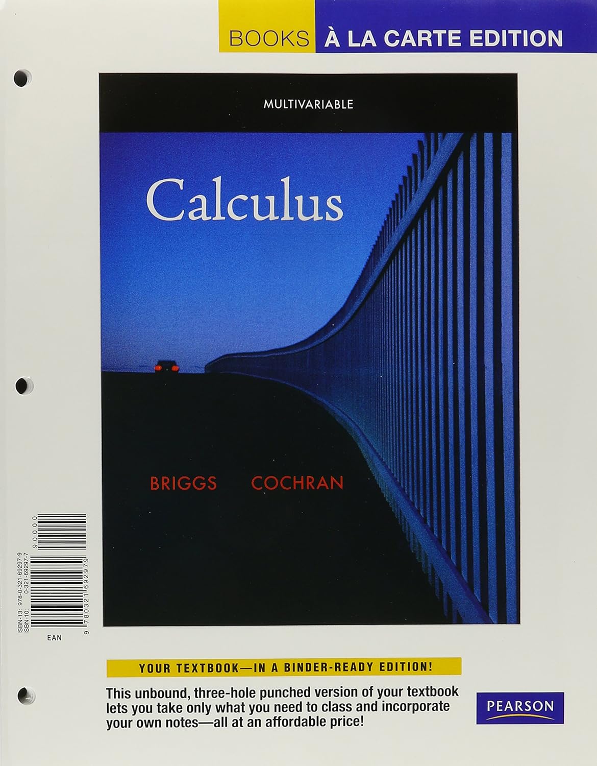 Multivariable Calculus, Books a la Carte Edition: Briggs, Bill, Cochran ...
