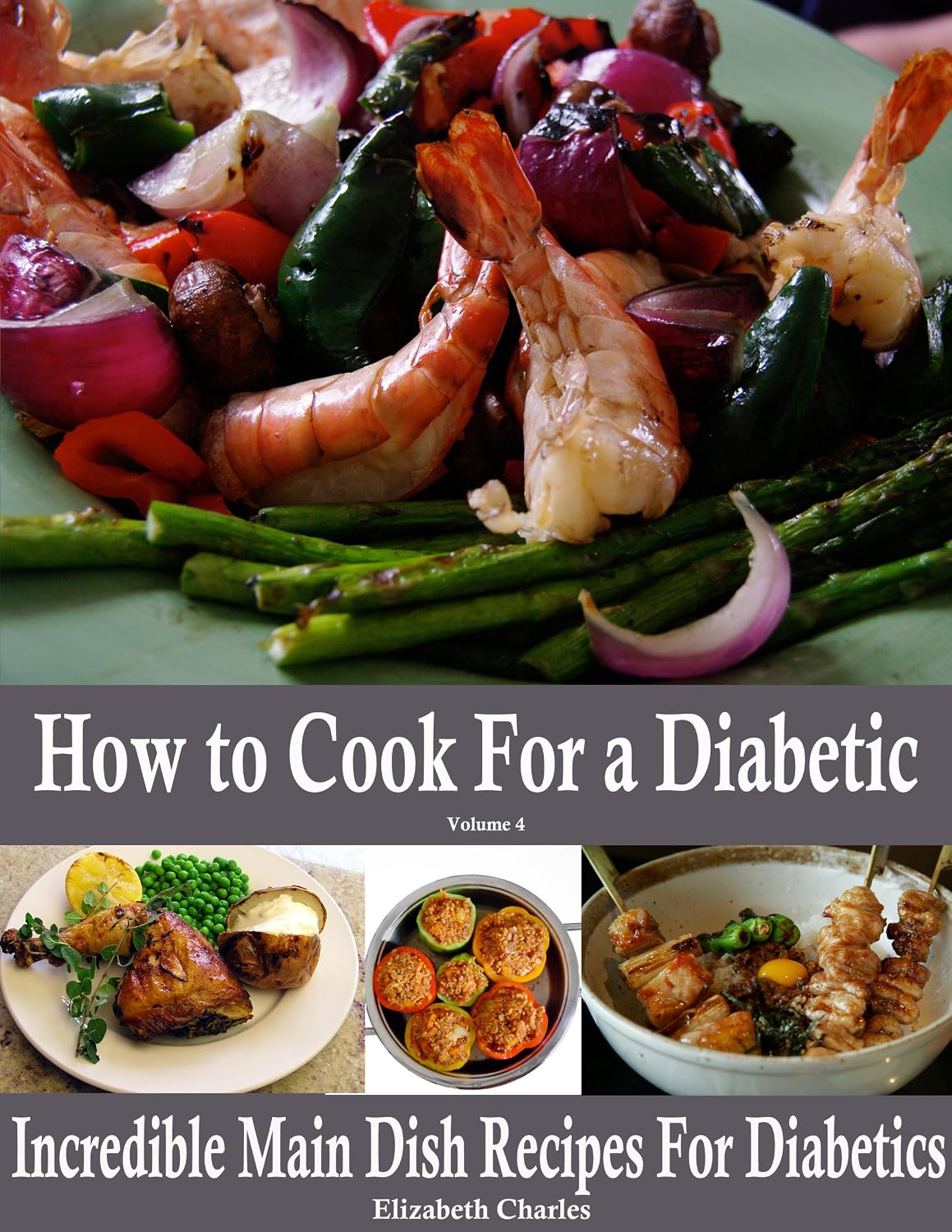 Amazon.com: How to Cook For a Diabetic - Incredible Main Dish Recipes ...