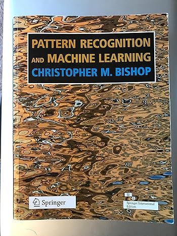 Pattern Recognition and Machine Learning 1st Edition: Christopher M. Bishop: 9788132209065 ...