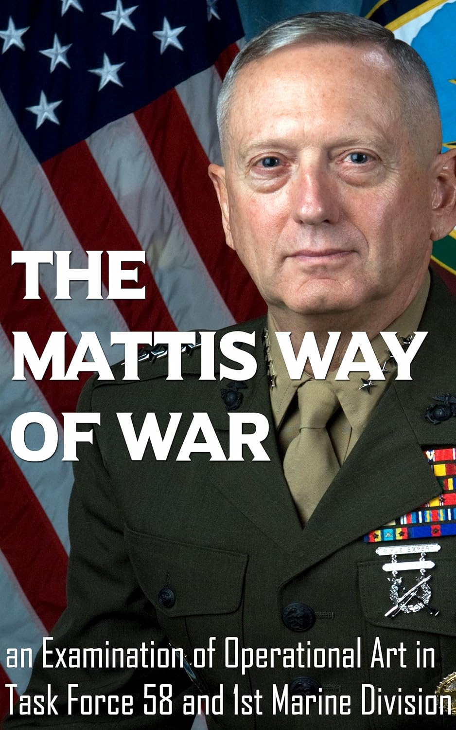 Amazon.com: The Mattis Way of War: An Examination of Operational Art in ...