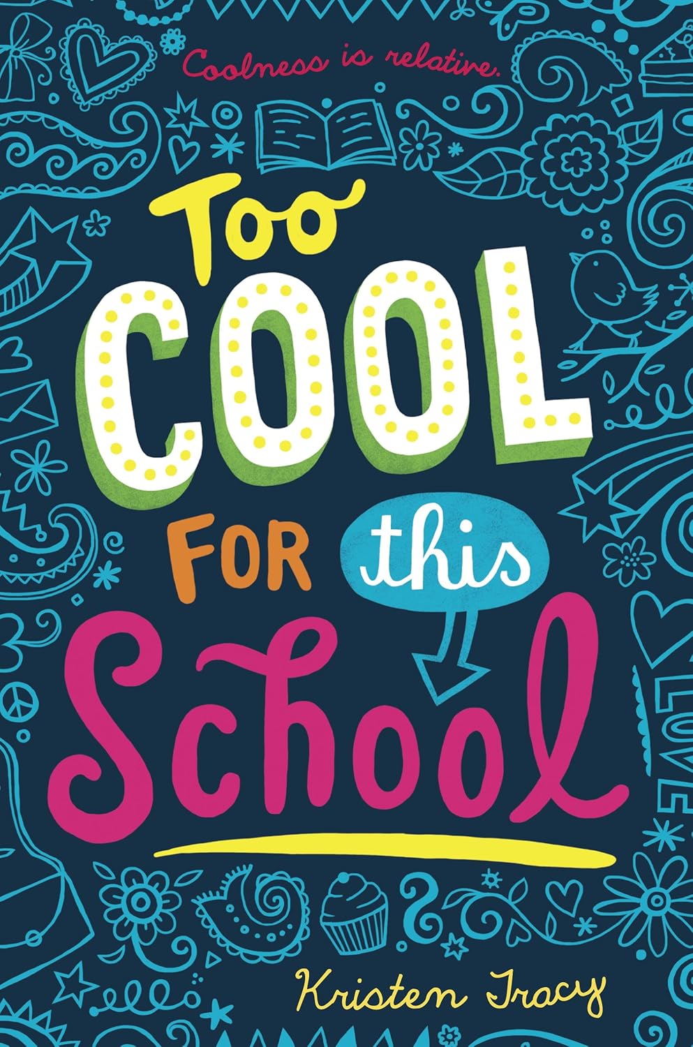 Too Cool for This School - Kindle edition by Tracy, Kristen. Children ...