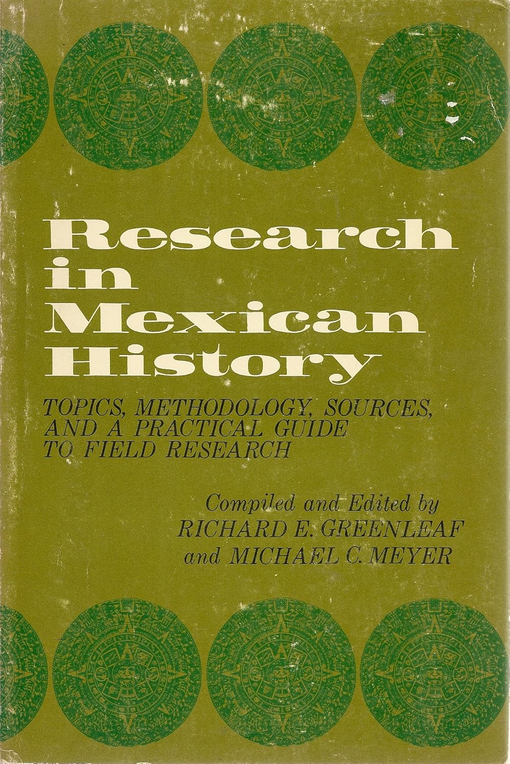 Research in Mexican History: Topics, Methodology, Sources, and a ...