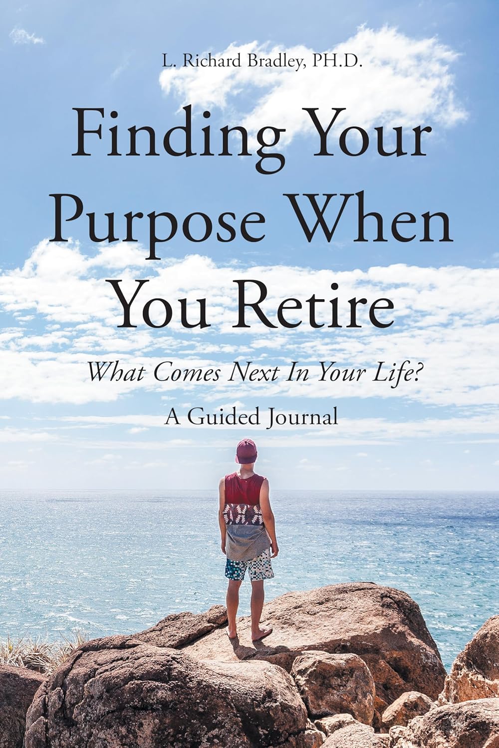 Finding Your Purpose When You Retire: What Comes Next In Your Life? A Guided Journal - Kindle ...