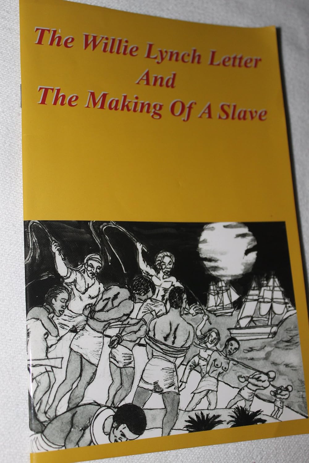The Willie Lynch Letter & the Making of a Slave : Lynch, William ...