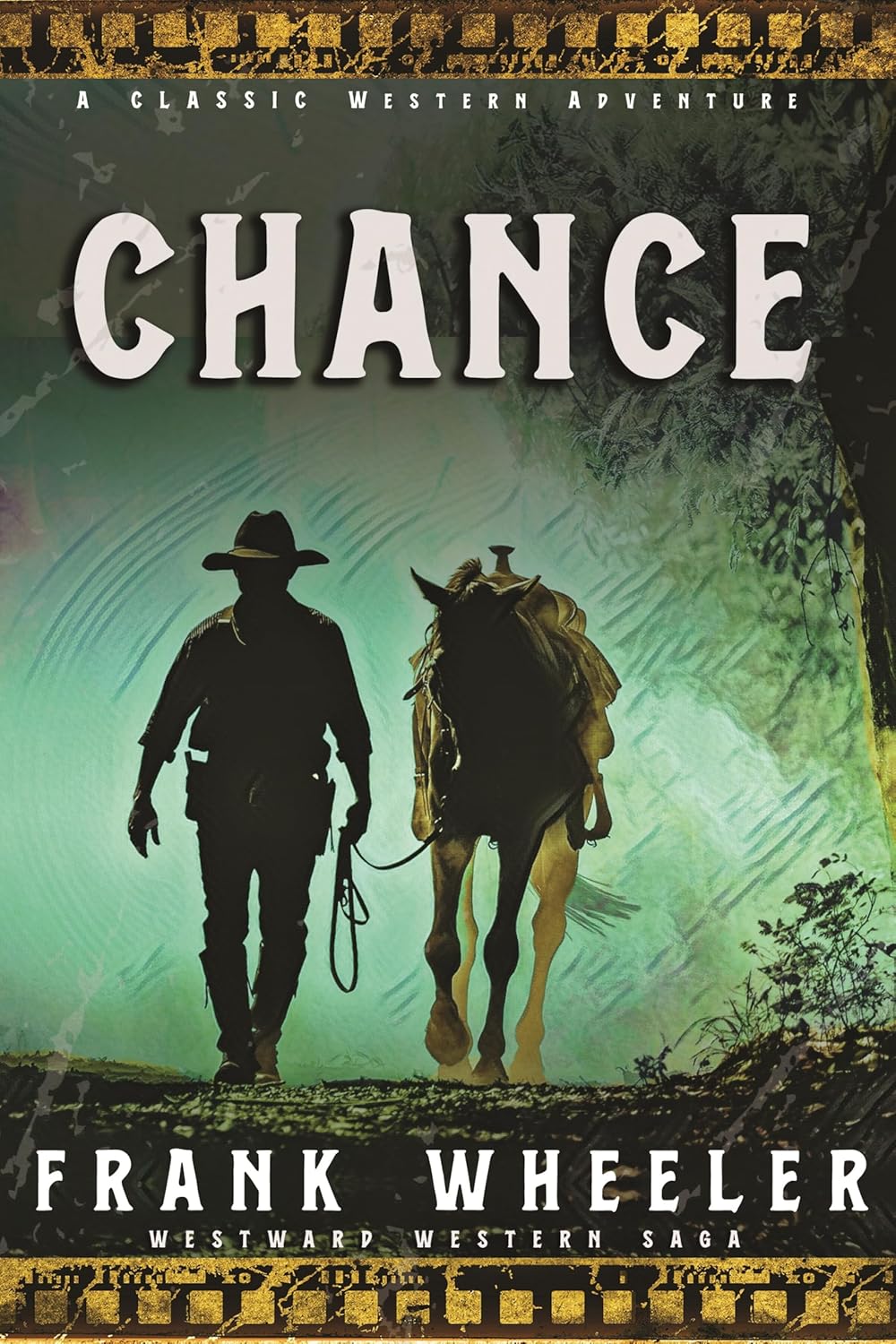 Chance: A Classic Western Adventure (Westward Western Saga) - Kindle ...