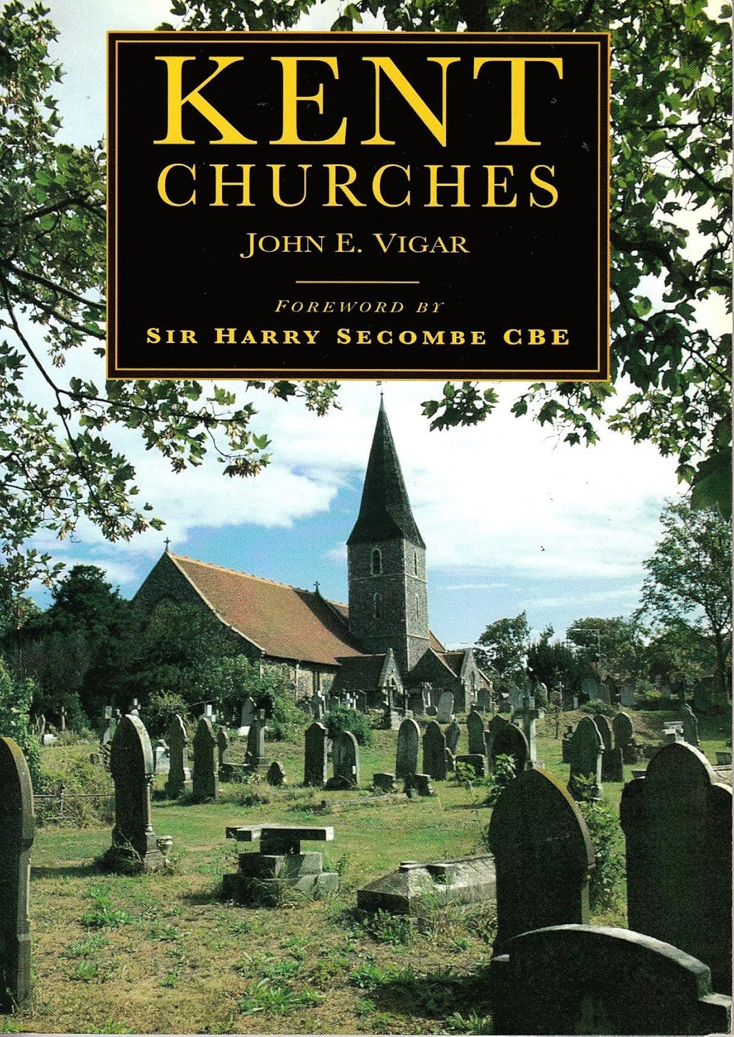 Kent Churches: Amazon.co.uk: Vigar, John E.: 9780750909150: Books