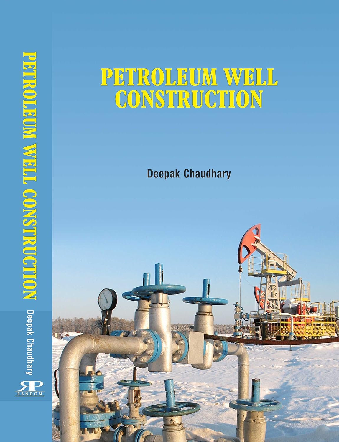 Petroleum Well Construction: Deepak Chaudhary: 9789386355270: Amazon ...