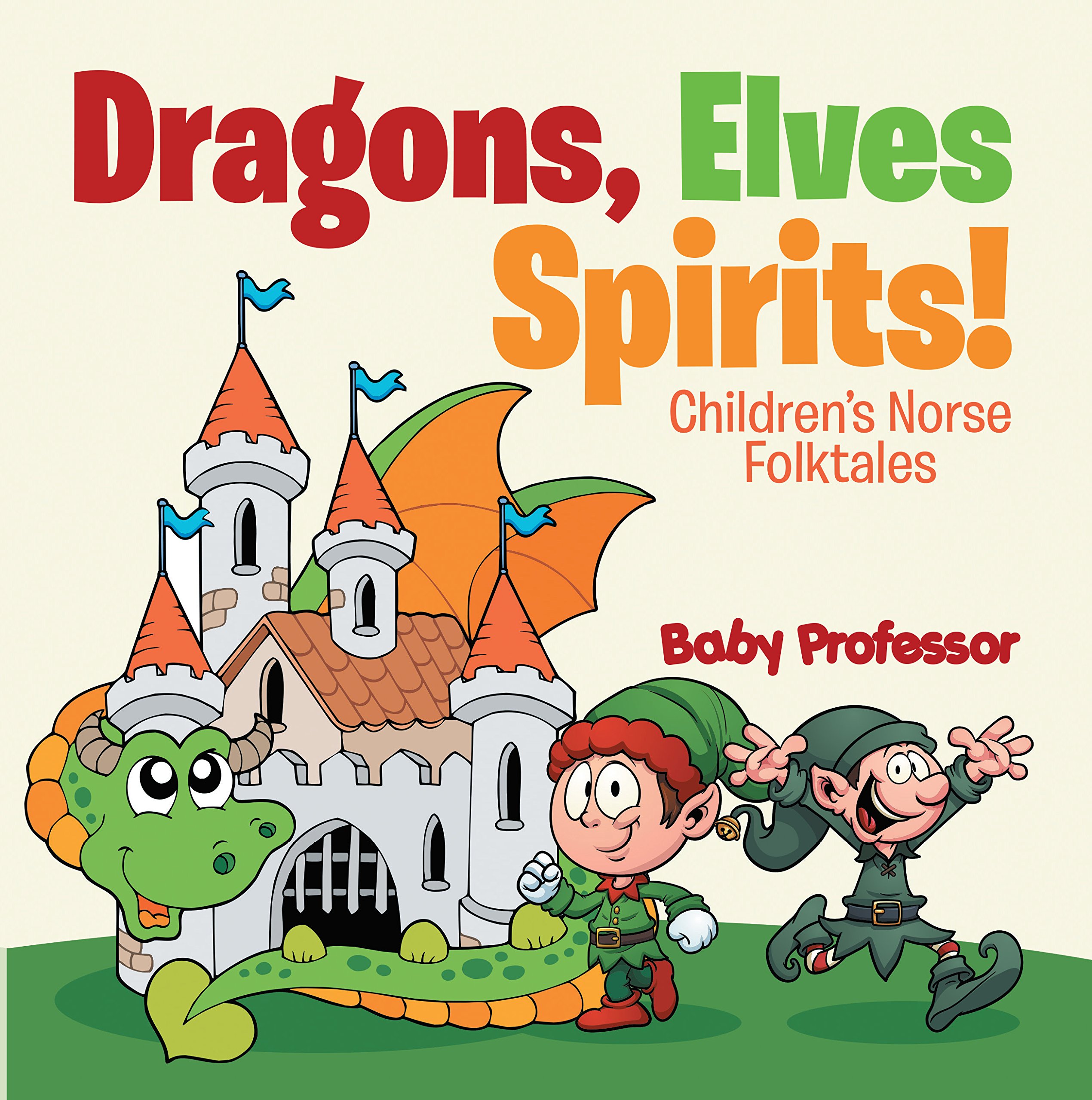 Buy Dragons, Elves, Sprites! | Children's Norse Folktales Online at ...