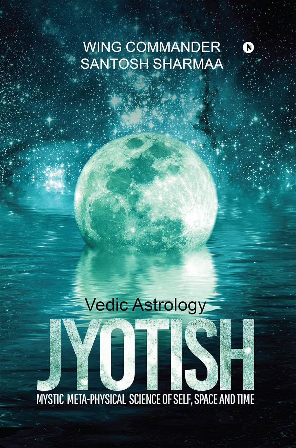 Jyotish (Vedic Astrology) : Mystic Meta-physical Science of self, space ...