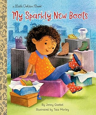My Sparkly New Boots (Little Golden Book): Goebel, Jenny, Morley, Taia: 9780593427415: Amazon ...
