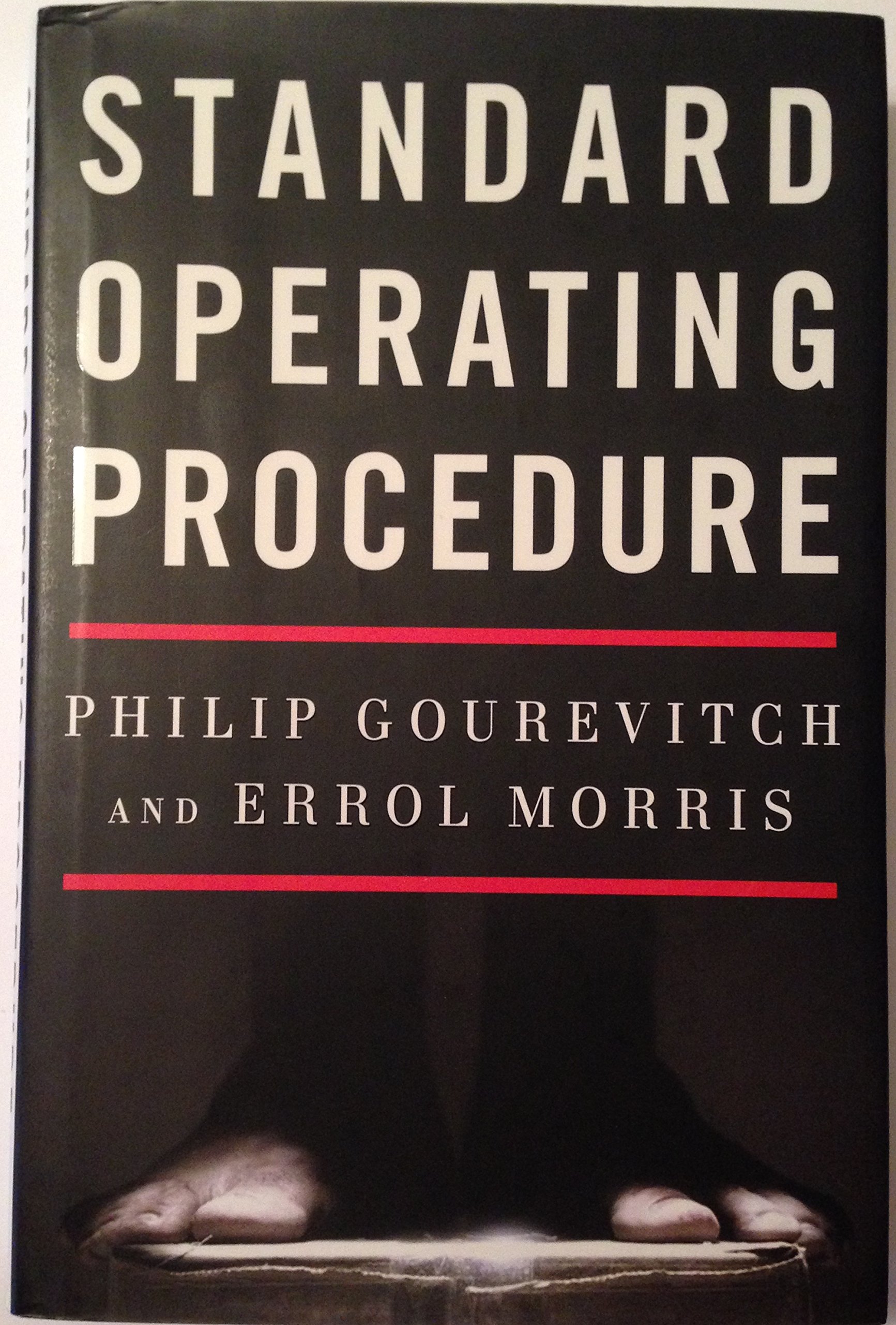 Standard Operating Procedure: Gourevitch, Philip, Morris, Errol ...