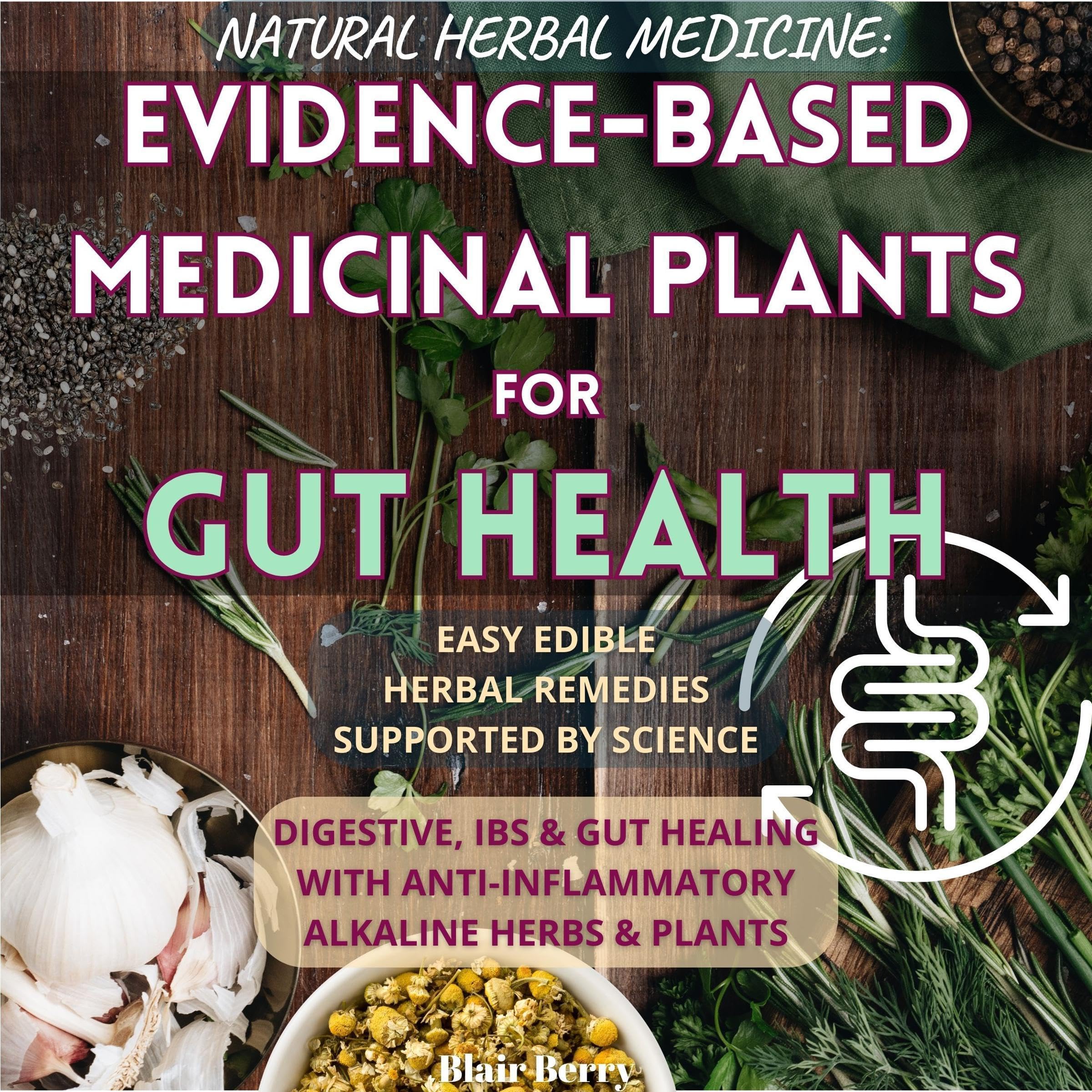 Natural Herbal Medicine Evidence Based Medicinal Plants For Gut Health ...