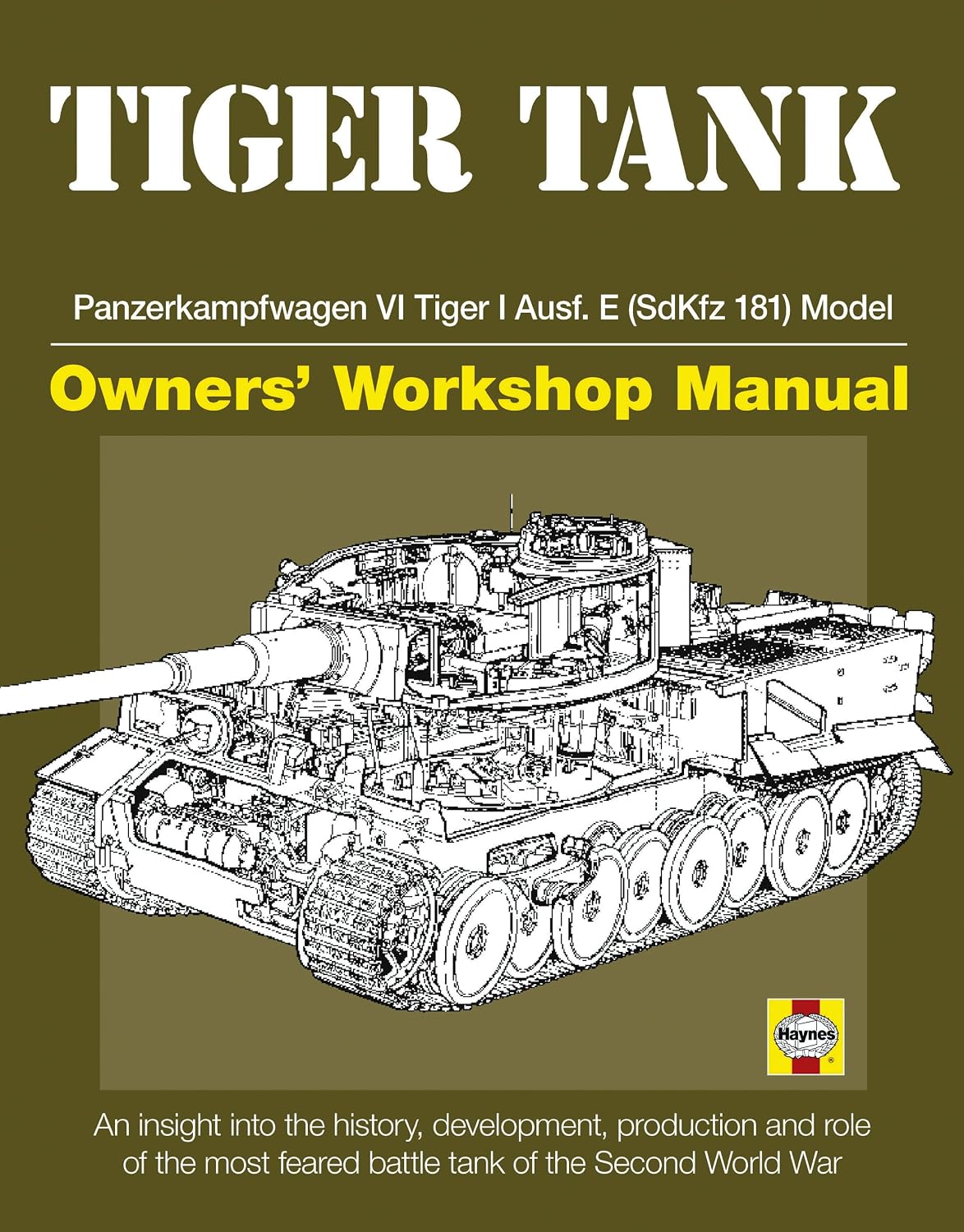 Haynes Tiger Tank Owner's Workshop Manual: Panzerkampfwagen VI Tiger 1 ...