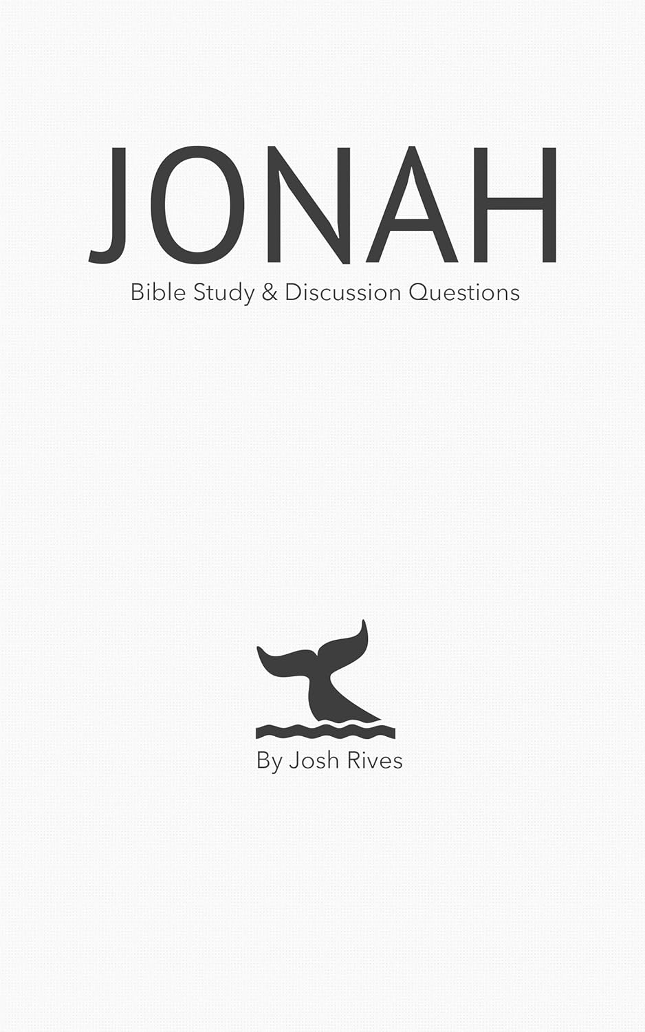 Jonah: Bible Study & Discussion Questions - Kindle edition by Rives ...