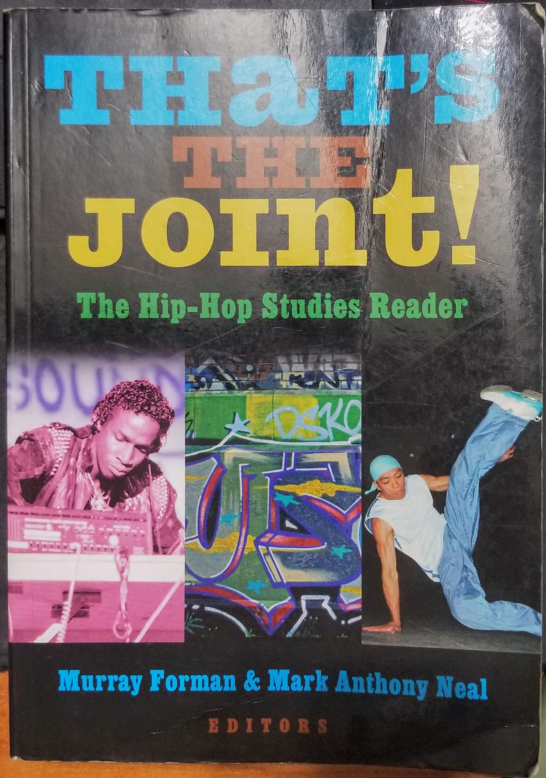 That's the Joint!: The Hip-Hop Studies Reader: Forman, Murray, Neal ...