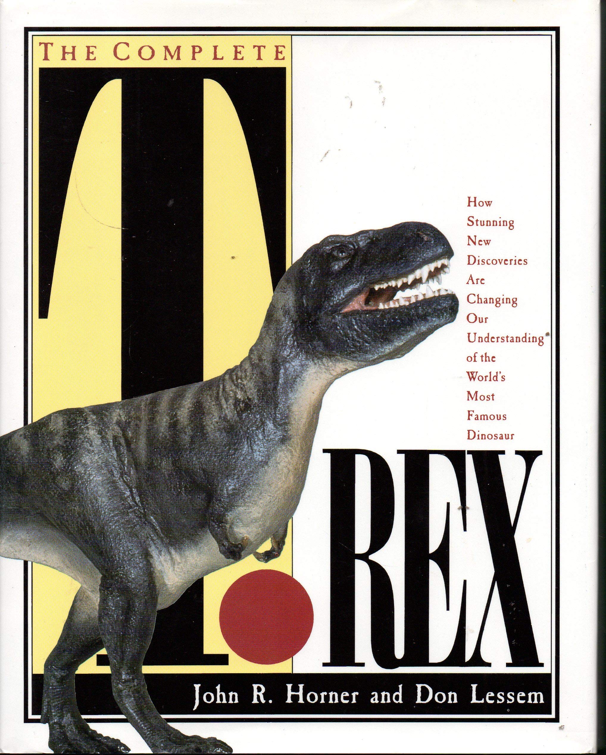 The Complete T. Rex/How Stunning New Discoveries Are Changing Our ...