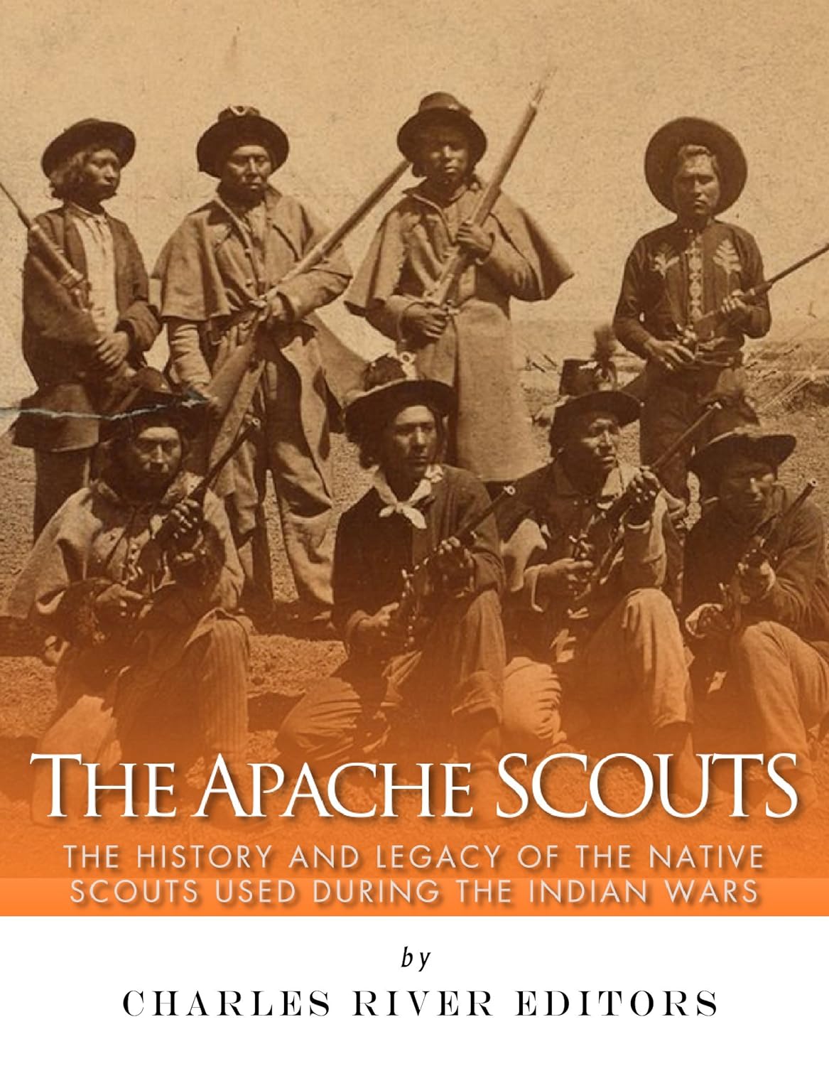 Amazon.com: The Apache Scouts: The History and Legacy of the Native ...